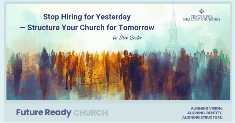 Structuring Your Church for Tomorrow - The Center for Healthy Churches ...